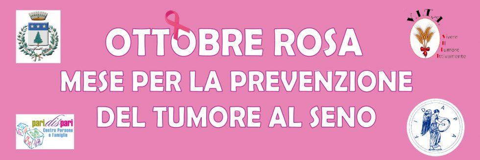 "OTTOBRE ROSA": CAMPAGNA DI SENSIBILIZZAZIONE SUI TUMORI FEMMINILI ...